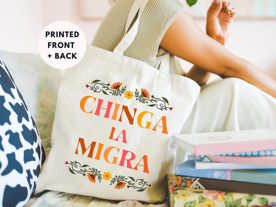 Chinga La Migra Natural Tote Bag Pro Immigration Bag Anti Trump Anti ...