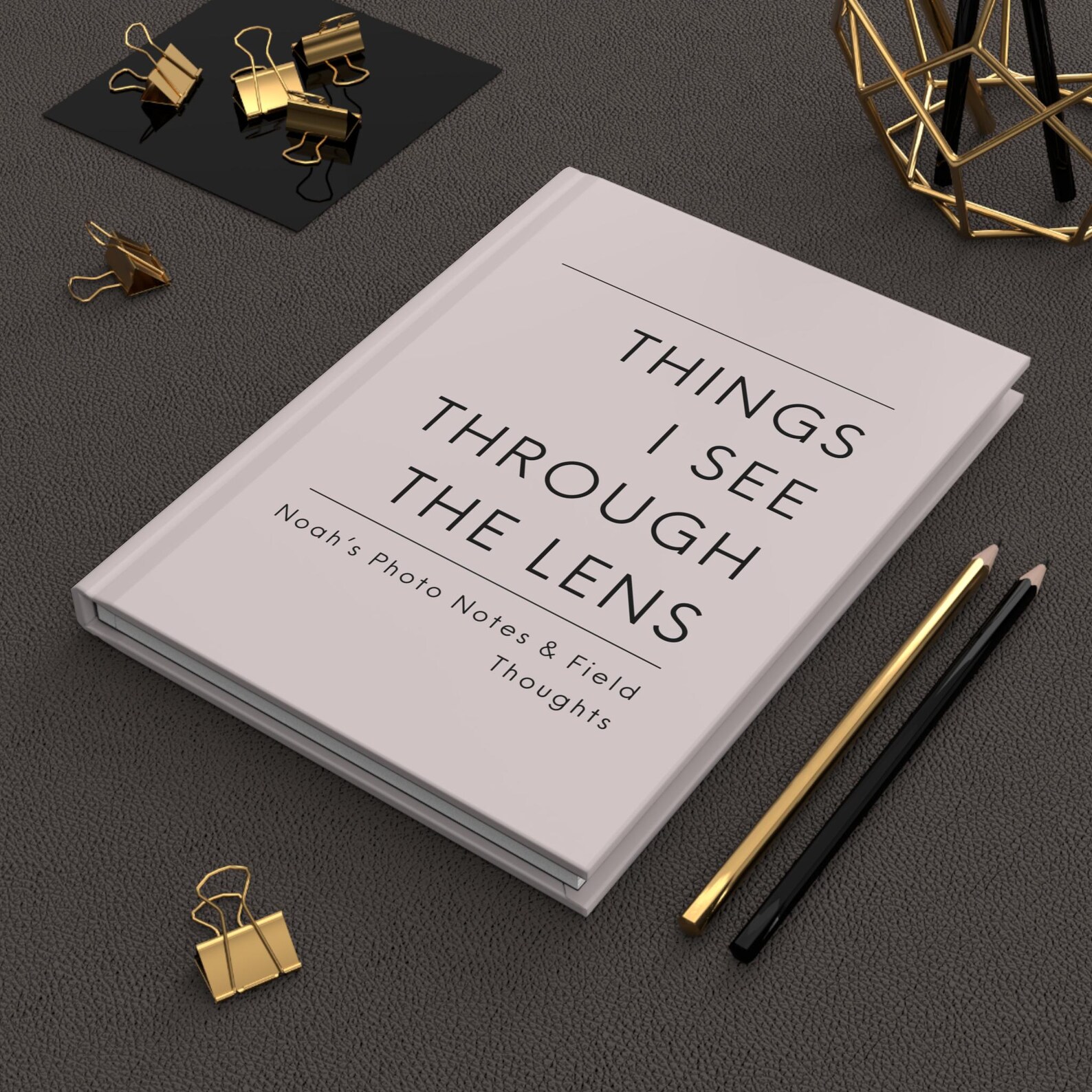 Photographer Journal – Things I See Through the Lens Notebook ...
