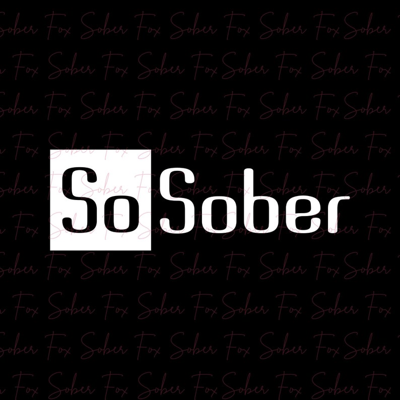 So Sober SVG PNG Minimal Design Download Sobriety Recovery Inspiration ...