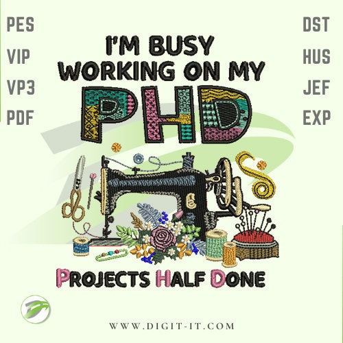 PHD Projects Half Done Digital Embroidery Design - Etsy