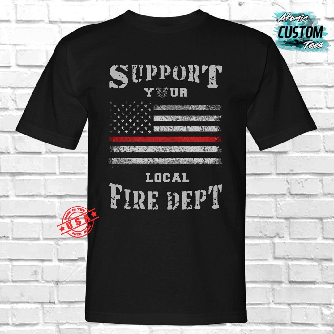 Support Fire Department Shirt, Firefighter T-shirt, Fireman Tee, Gift ...