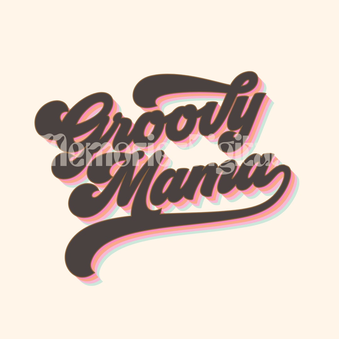 Groovy Mama Png, Mama Png, Groovy Quote Mama Png, Retro Mama Shirt ...