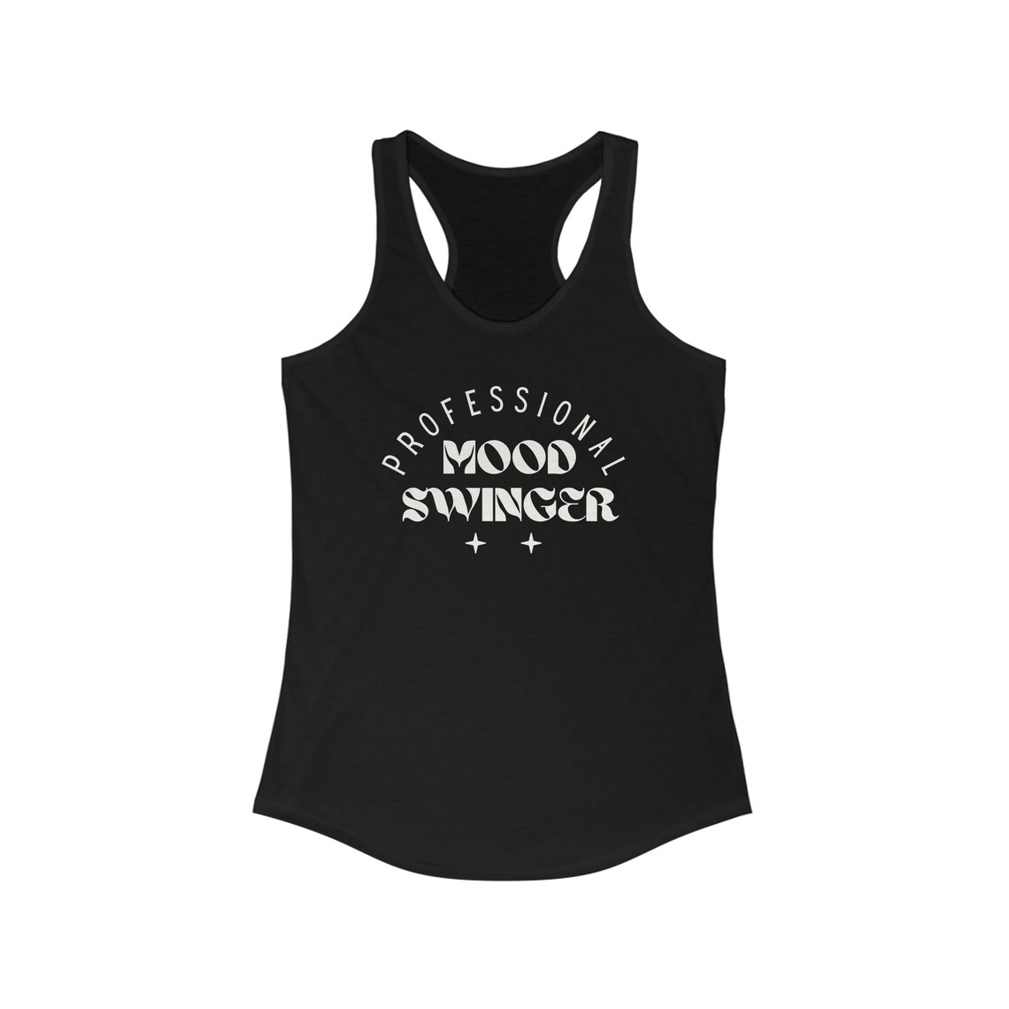 Professional Mood Swinger Tee Racer Back Tee Funny T-shirts Women's ...