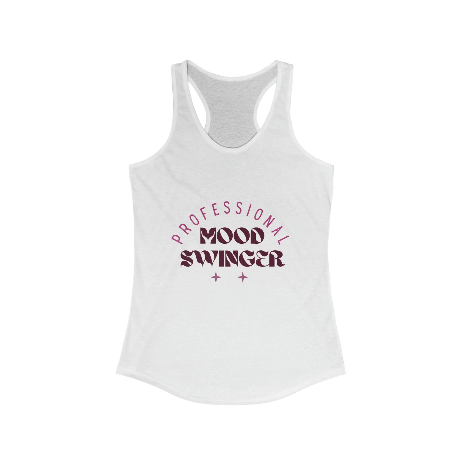 Professional Mood Swinger Tee Racer Back Tee Funny T-shirts Women's ...