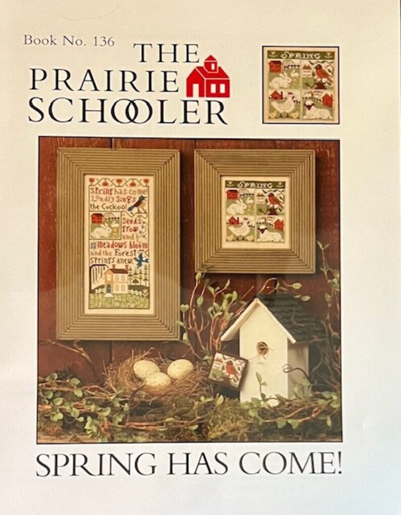 Spring Has Come! - the Prairie Schooler - Book No. 136 - Cross Stitch ...