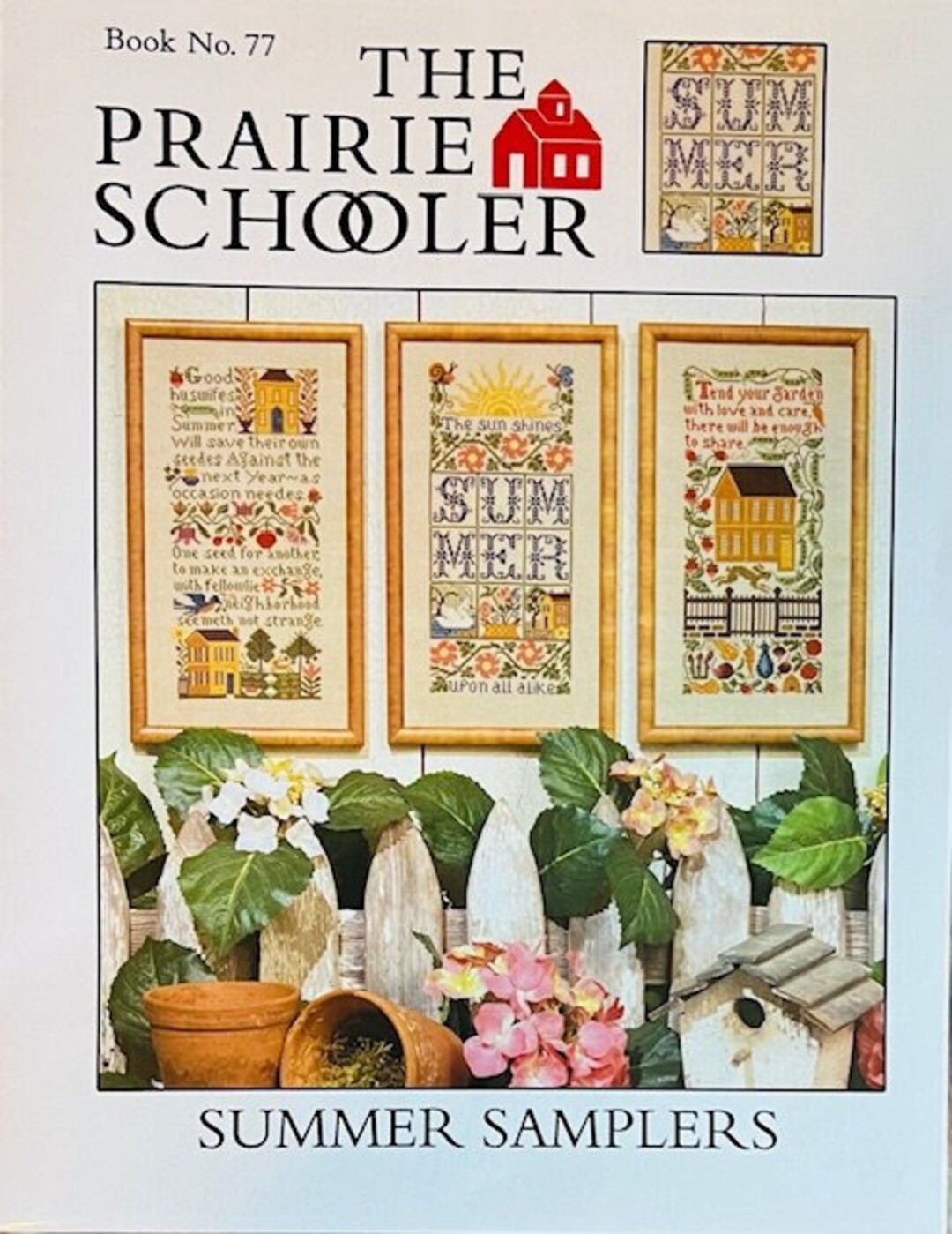 Summer Samplers - the Prairie Schooler - Book No. 77 - Cross Stitch ...
