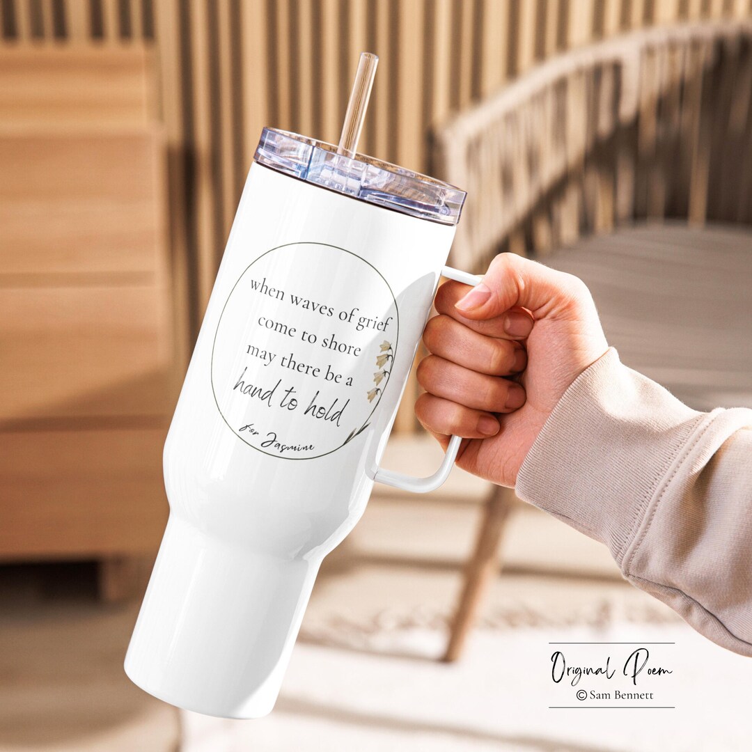 Hand to Hold | Travel Mug for Grief | Custom Gift to Encourage | Custom ...