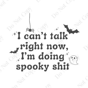 DOING SPOOKY SHIT Svg, Dxf, Png, Pdf, Jpg File Quote File Cute Quotes ...
