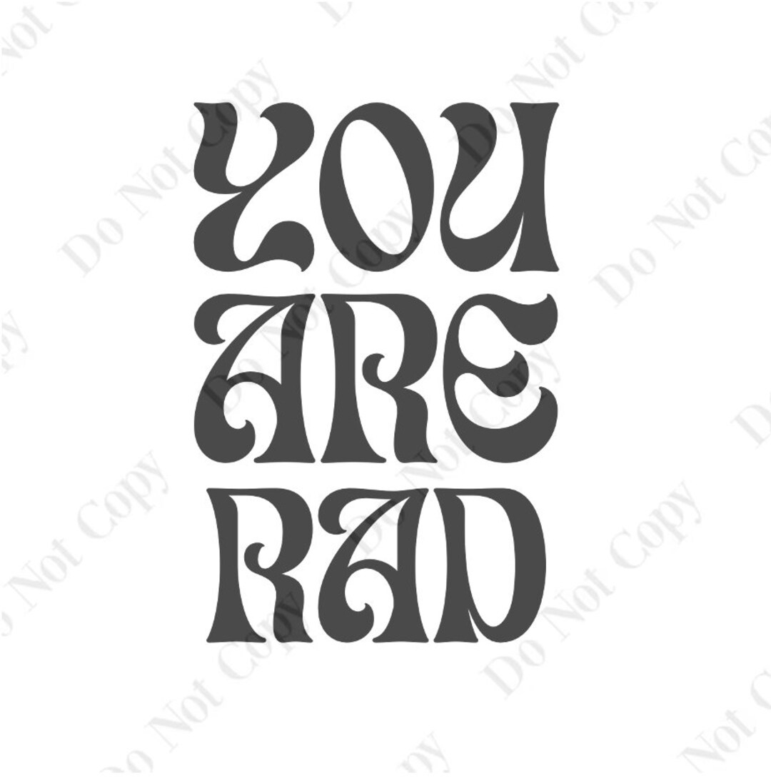 YOU ARE RAD Svg, Dxf, Png, Pdf, Jpg File Quote File Cute Quotes - Etsy
