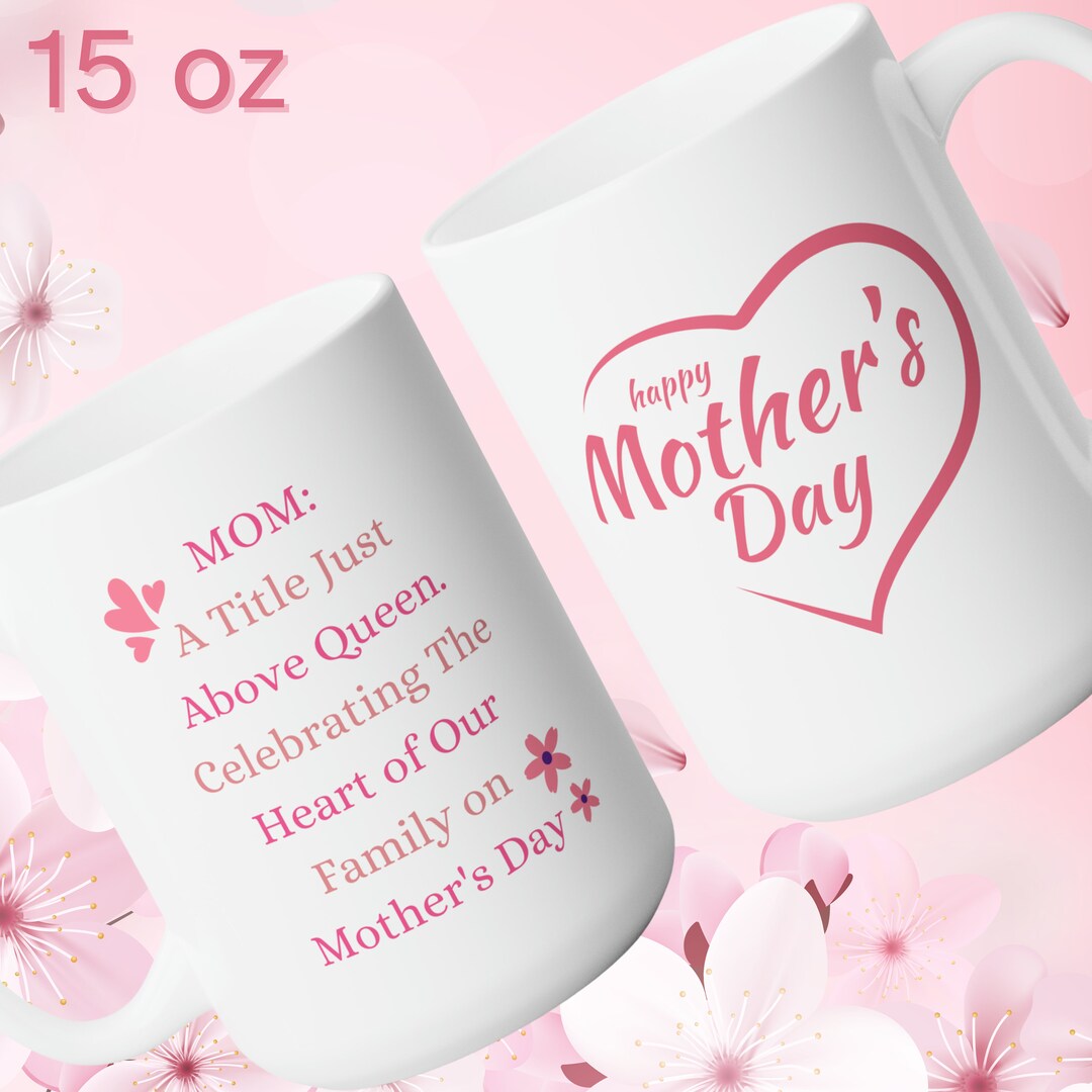 Happy Mother's Day Coffee Mug, Mothers Day Cup Gift for Moms, Celebrate ...