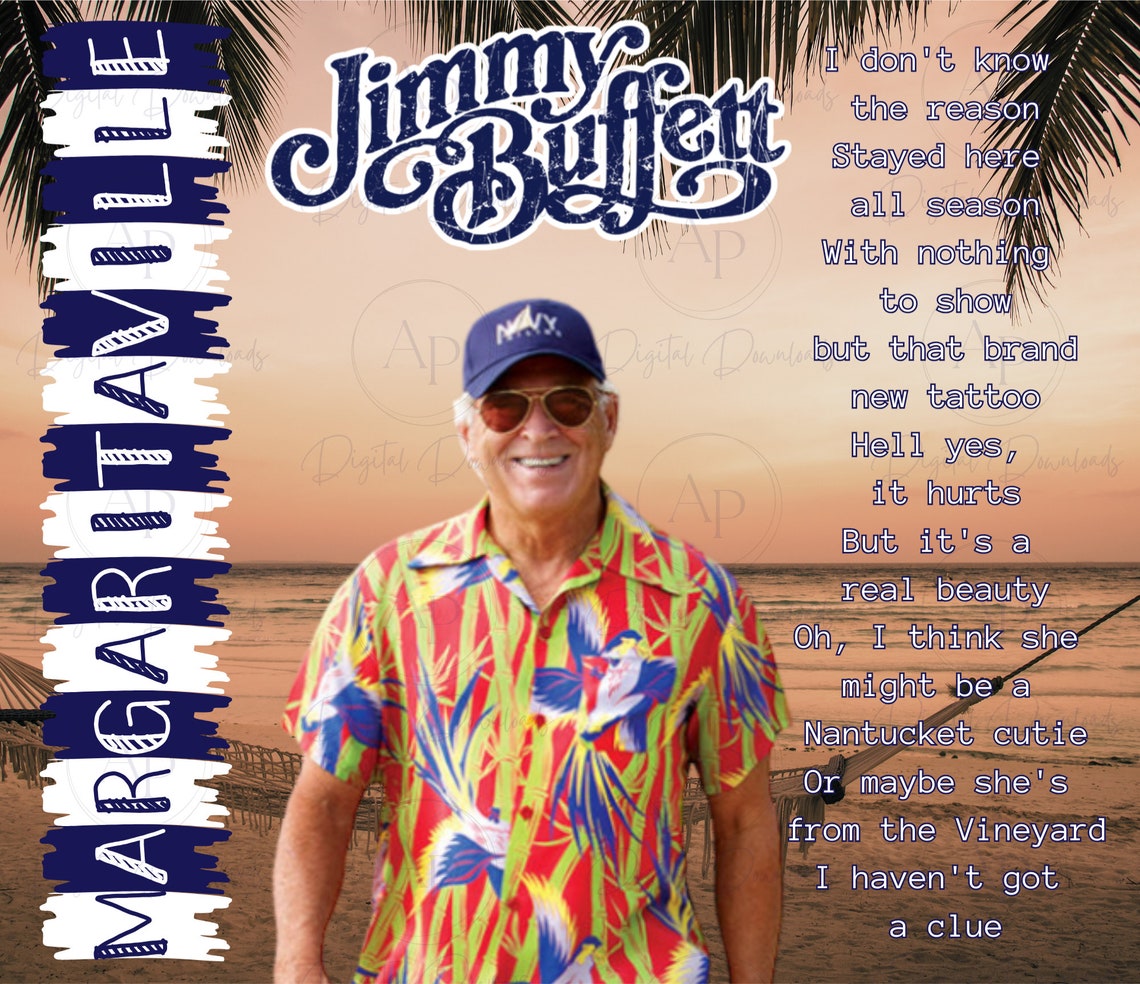 Jimmy Buffett Tumbler Wrap, Jimmy Buffett Lyric Tumbler Design, Tumbler ...