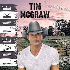 Tim Mcgraw Tumbler Wrap, Tim Mcgraw Lyric Tumbler Design, Tumbler Wrap ...