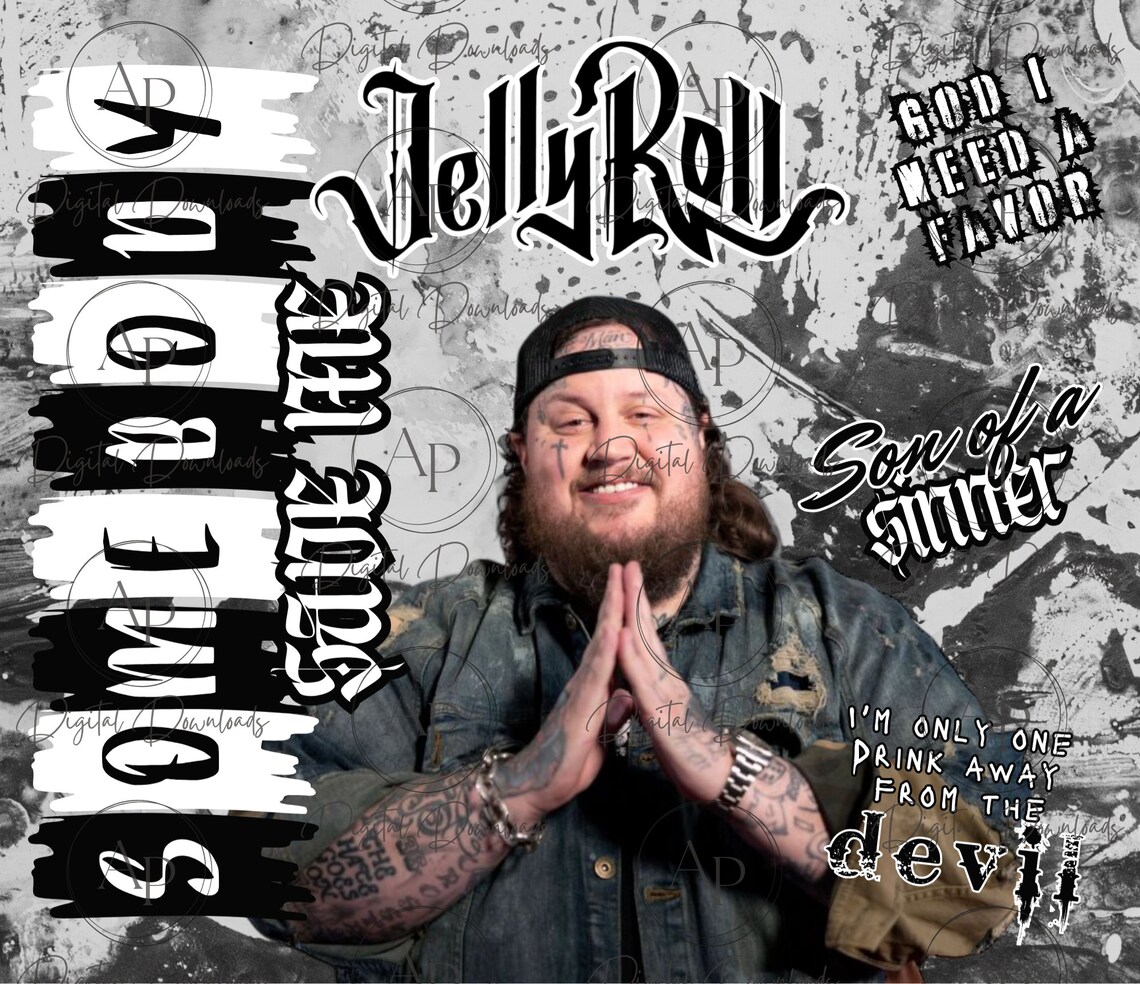 Jelly Roll Tumbler Wrap, Jelly Roll Lyric Tumbler Design, Tumbler Wrap ...