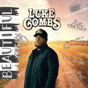 Luke Combs Tumbler Wrap, Lyric Design (PNG, JPG, PDF) - Etsy