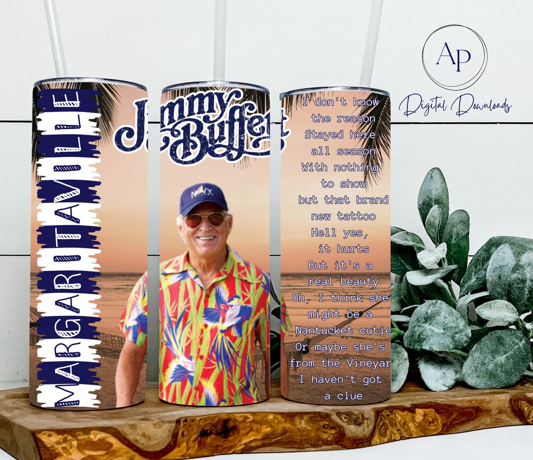 Jimmy Buffett Tumbler Wrap, Margaritaville Lyric Design (PNG, JPG, PDF ...