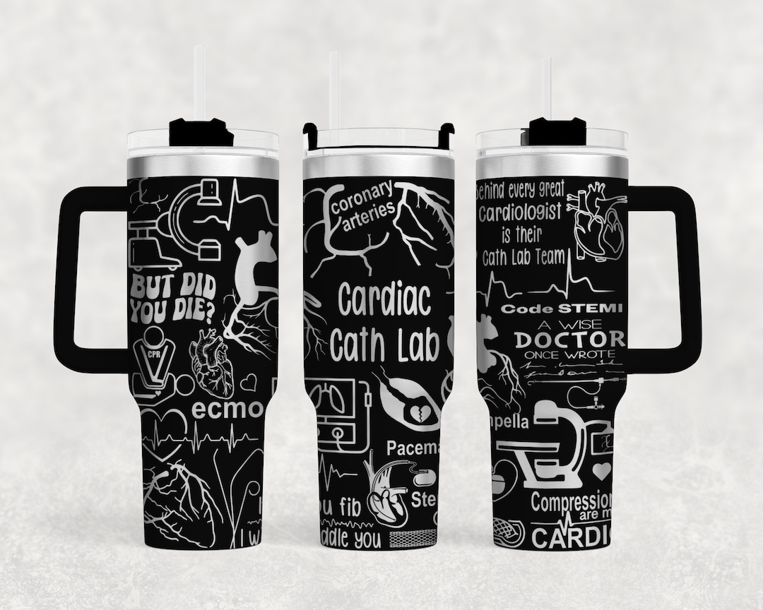 Sarcasm Cardiac Cath Lab Laser Engraved Full Wrap 40oz Tumbler, Digital ...