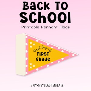 First Day of School Flags, Printable Back to School Pennant Flags ...