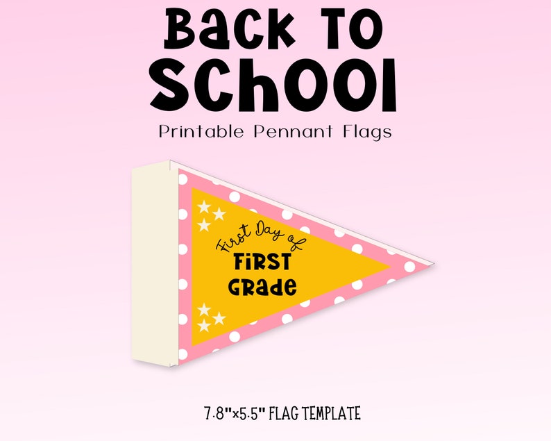 First Day of School Flags, Printable Back to School Pennant Flags ...