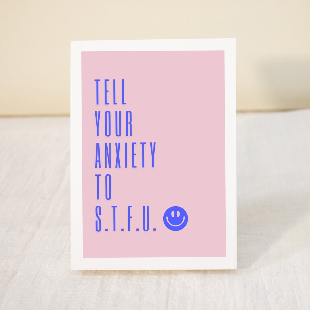 Tell Your Anxiety to S.T.F.U. Art Print | Mental Health Print | Self ...