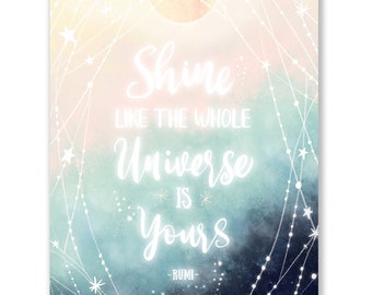 Shine Like the Universe is Yours. - Etsy