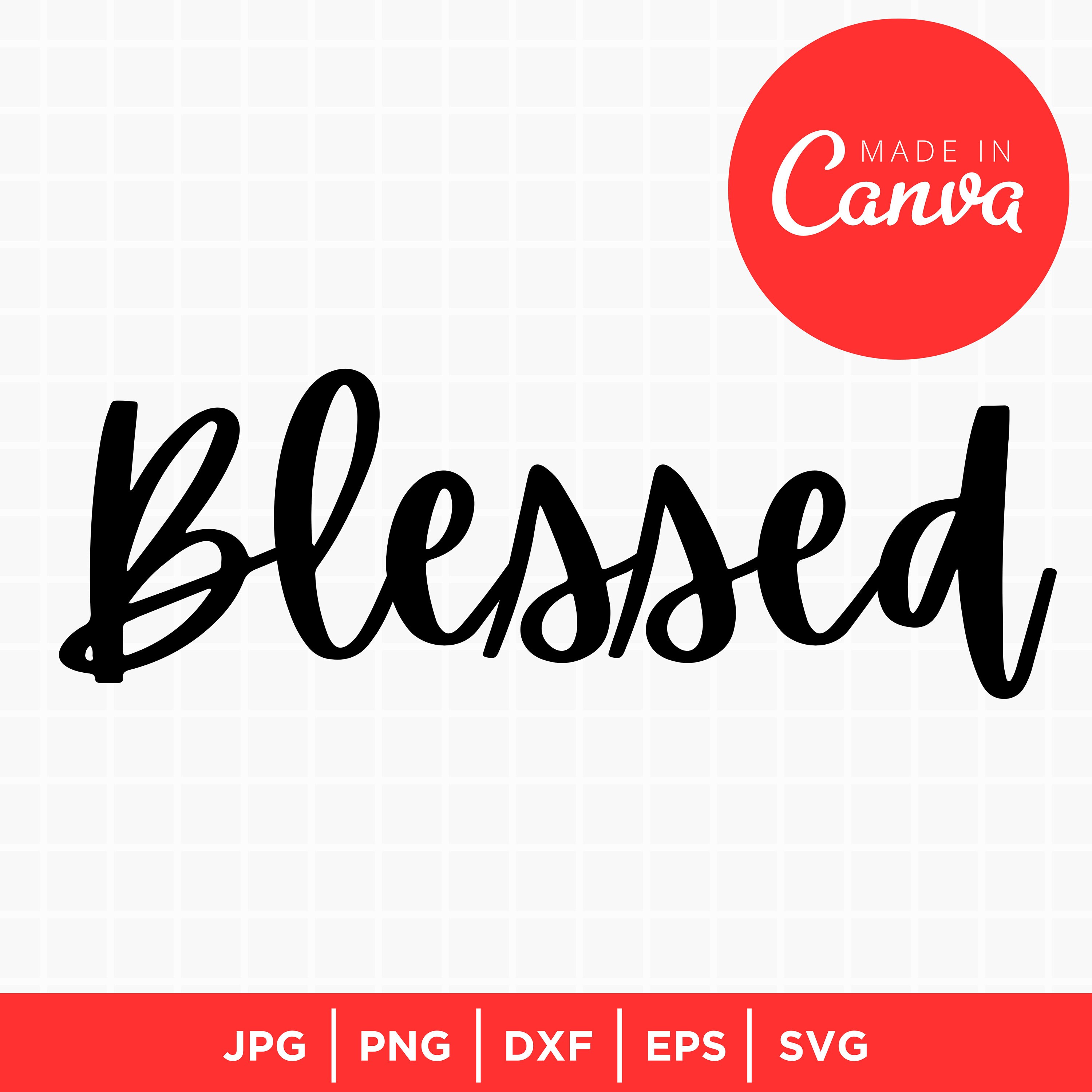 Blessed SVG - for Engrave, Shirt Design, Stickers, and More - Simple ...