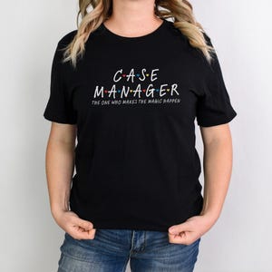 Case Manager Shirt, Coworker Friends T-shirt, Nurse Case Manager Tee ...