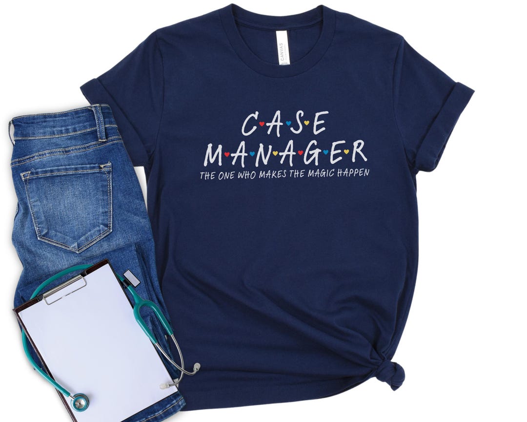 Case Manager Shirt, Coworker Friends T-shirt, Nurse Case Manager Tee ...