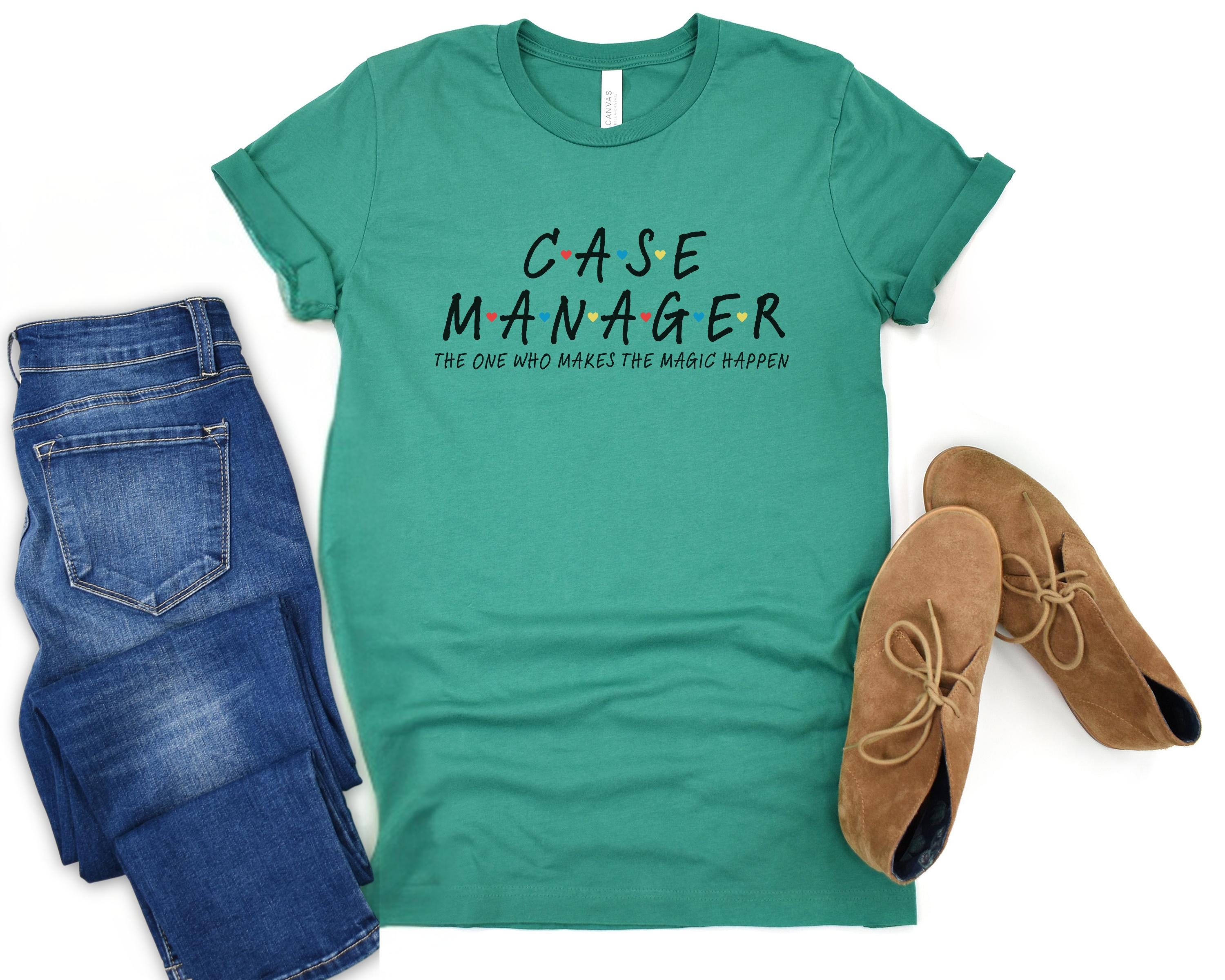 Case Manager Shirt, Coworker Friends T-shirt, Nurse Case Manager Tee ...
