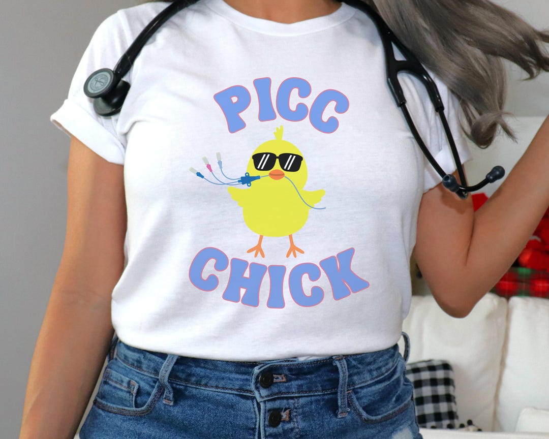 PICC Chick Vascular Access Nurse Shirt, Funny T-shirt for IV and ...