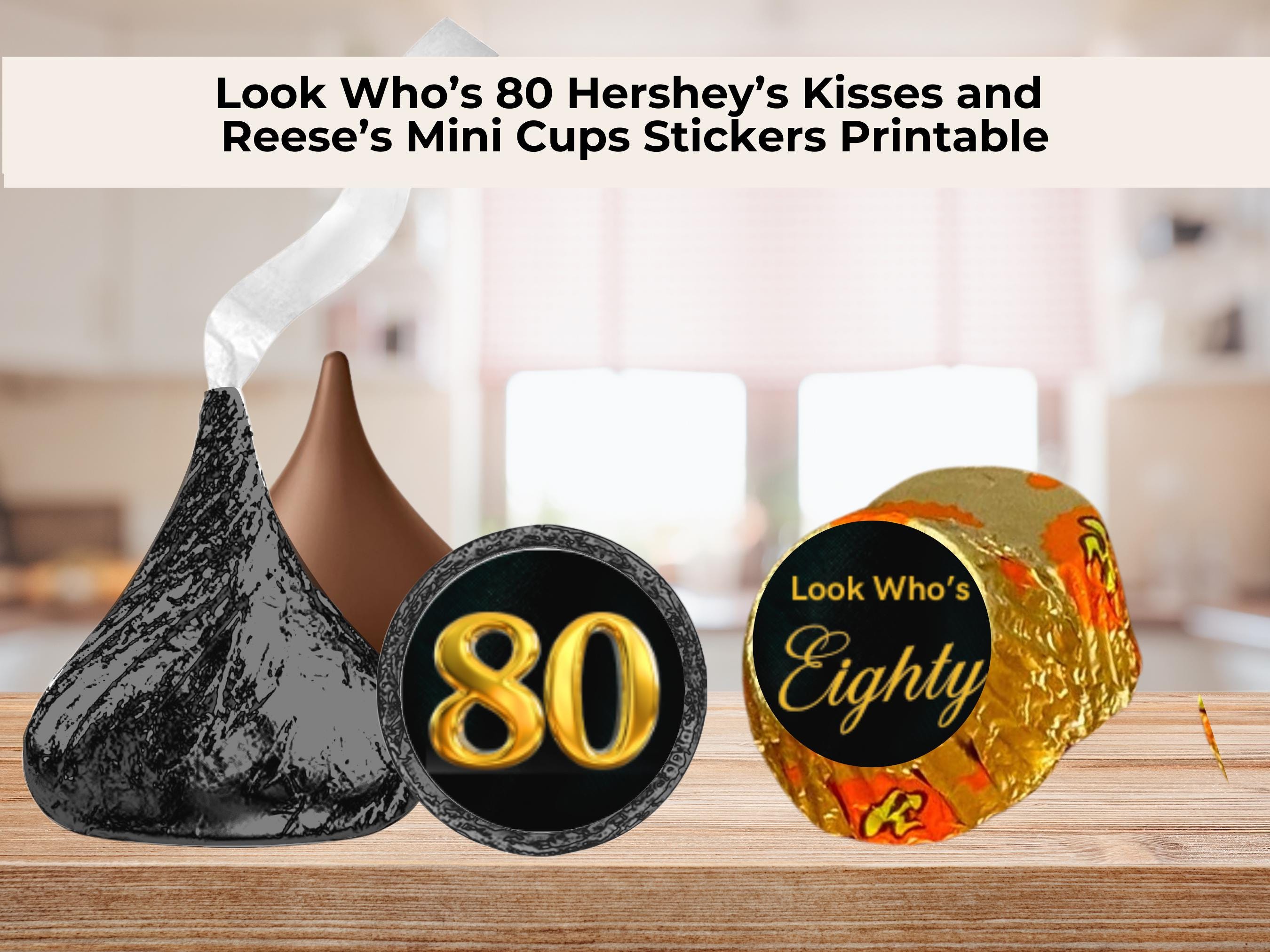 Look Who's 80 Stickers Printable for Hershey's Kisses & Reese's Minis ...
