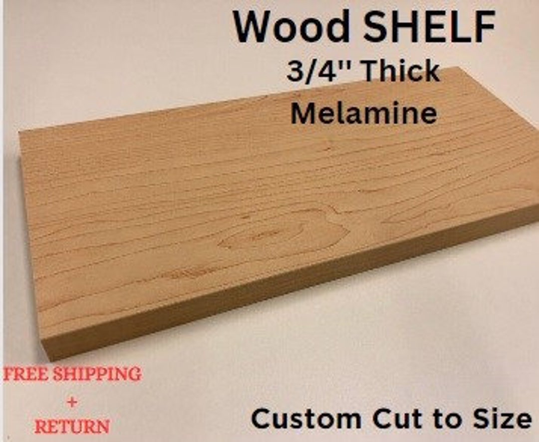 Custom Cut Wooden Melamine Cabinet Shelf | Clear Finish Wood | 3/4 ...