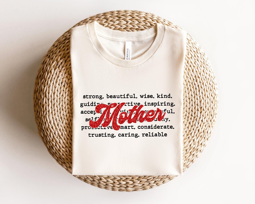 Strong Beautiful Wise Kind Mom Shirt, Mom Compliments Shirt, Trusting ...