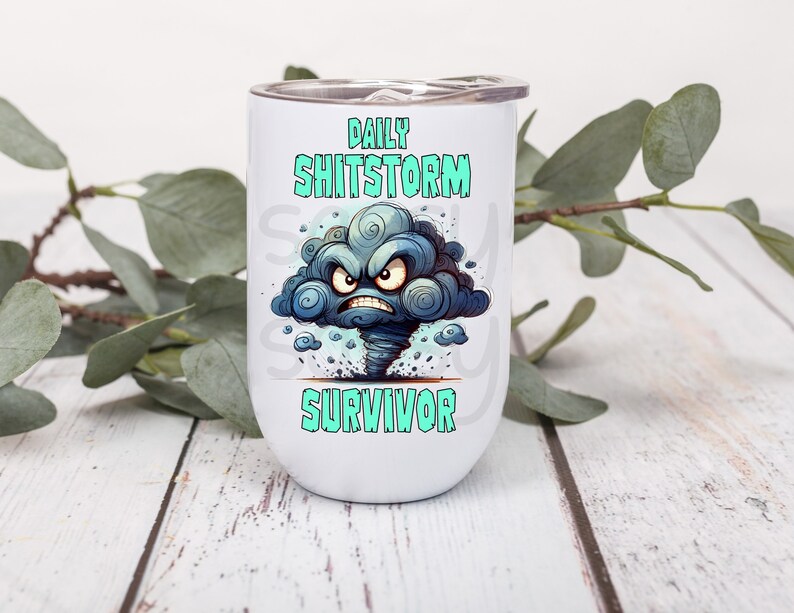 Daily Shitstorm Survivor PNG, Sublimation Design, Cartoon Storm ...
