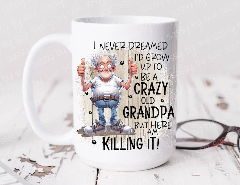 Crazy Old Grandpa PNG, Sublimation Design, Funny Grandpa PNG, Cartoon ...