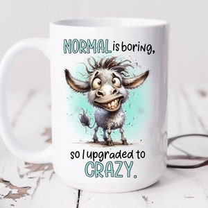 Normal is Boring so I Upgraded to Crazy PNG, Sublimation Design, Funny ...
