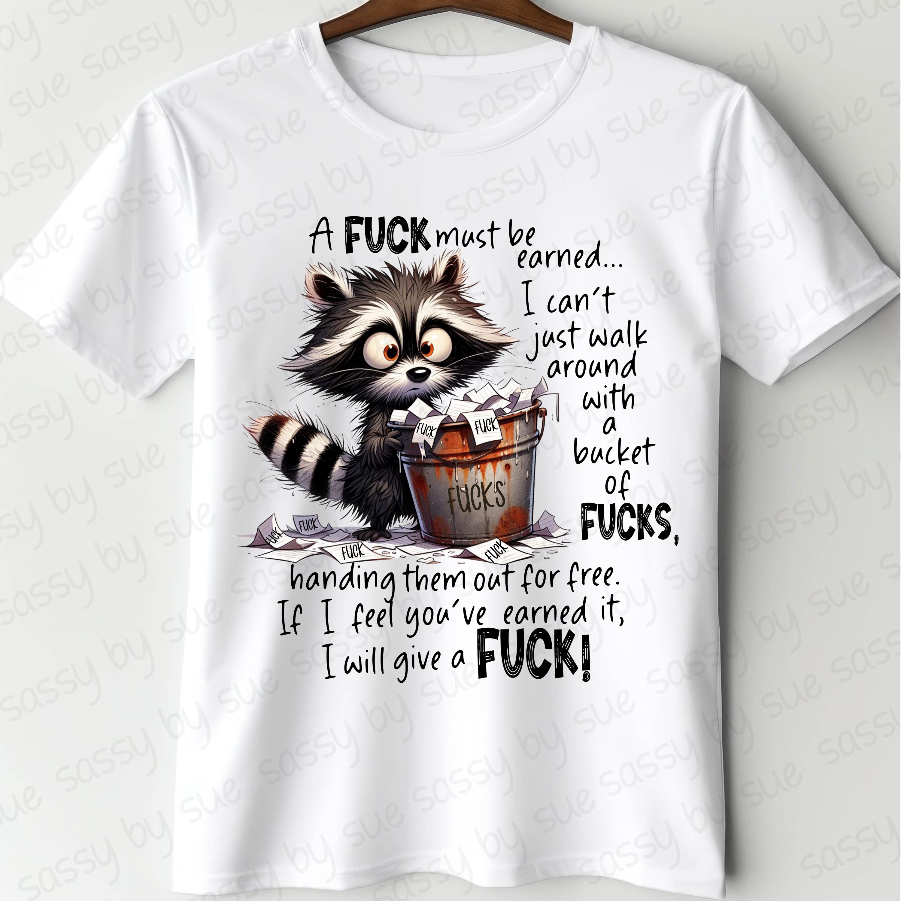 A F*ck Must Be Earned PNG, Sublimation Design, Funny Mature PNG, Crazy ...
