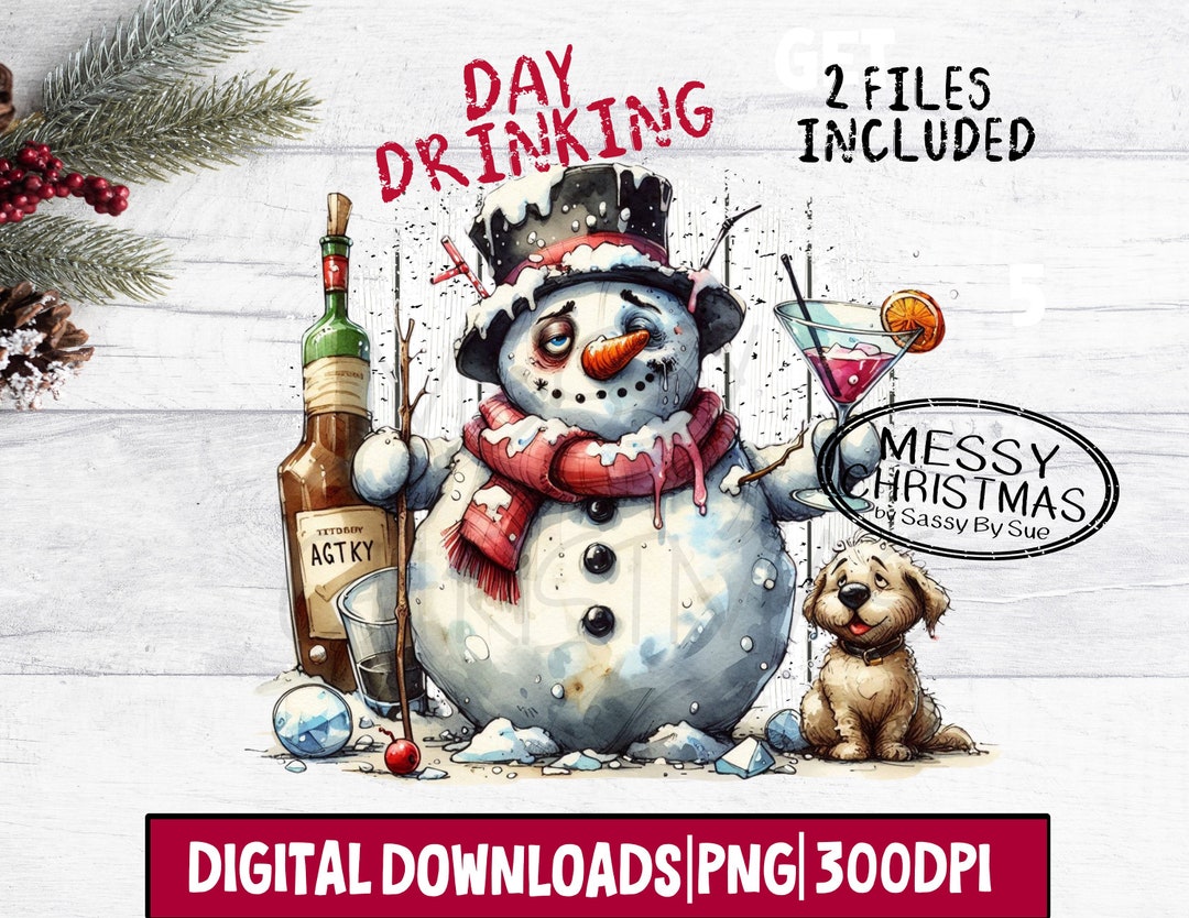 Day Drinking Snowman PNG, Sublimation Design, Messy Snowman, Grunge ...