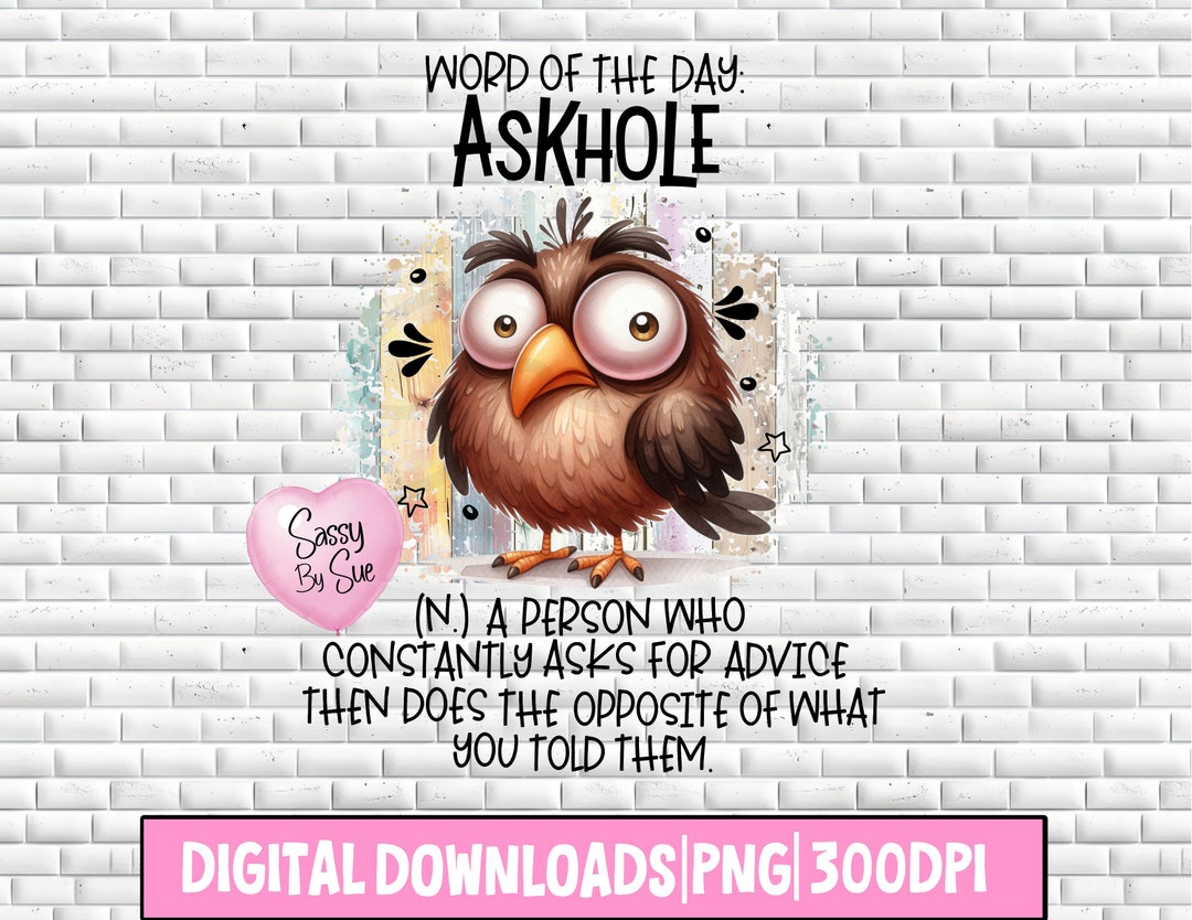 Askhole PNG, Sublimation Design, Word of the Day PNG, Wise Owl, Silly ...