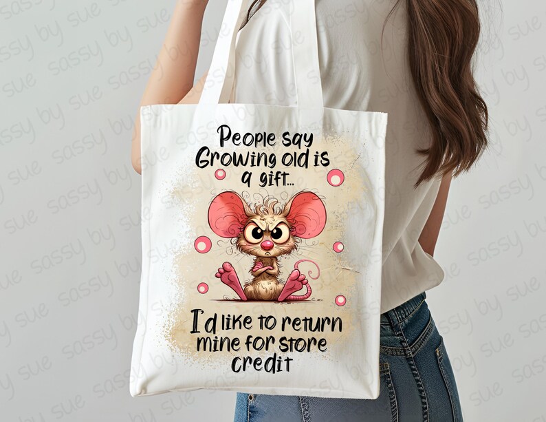 People Say Growing Old is A Gift PNG, Sublimation Design, Funny ...