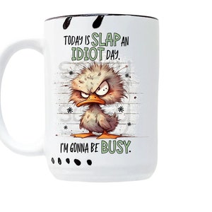 Today is Slap an Idiot Day PNG, Sublimation Design, Angry Duck, Funny ...