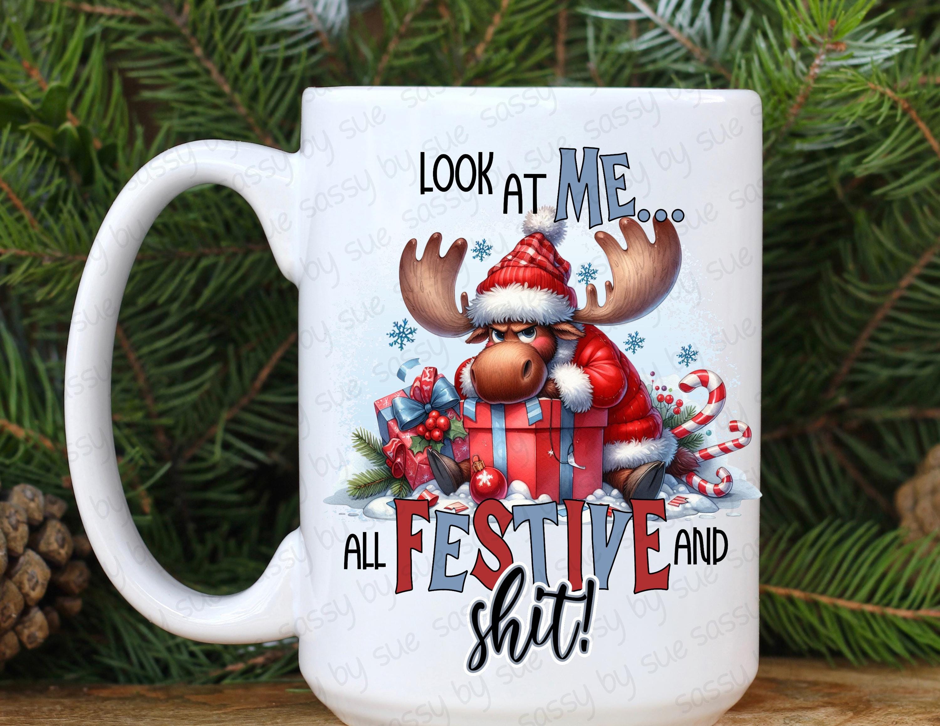 Look at Me All Festive and Shit PNG, Sublimation Design, Funny ...