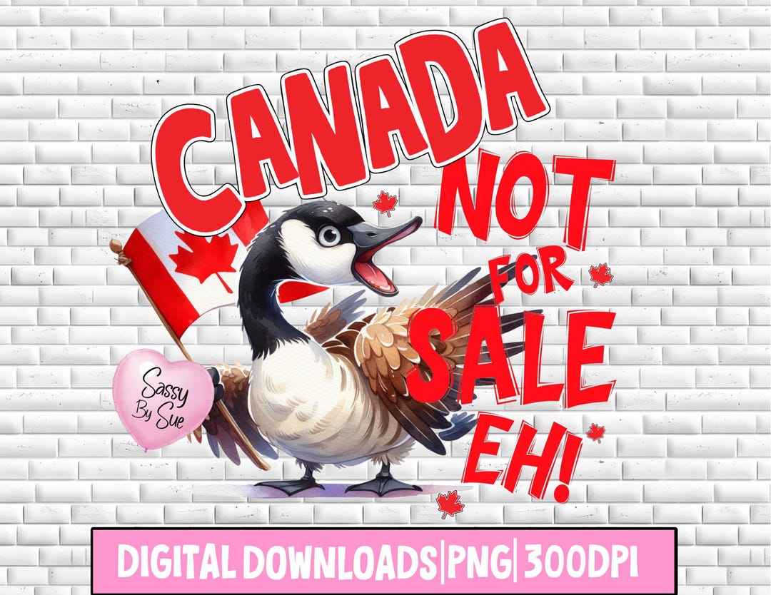 Canada Not for Sale Eh! PNG, Sublimation Design, Canadian PNG, Sarcasm ...