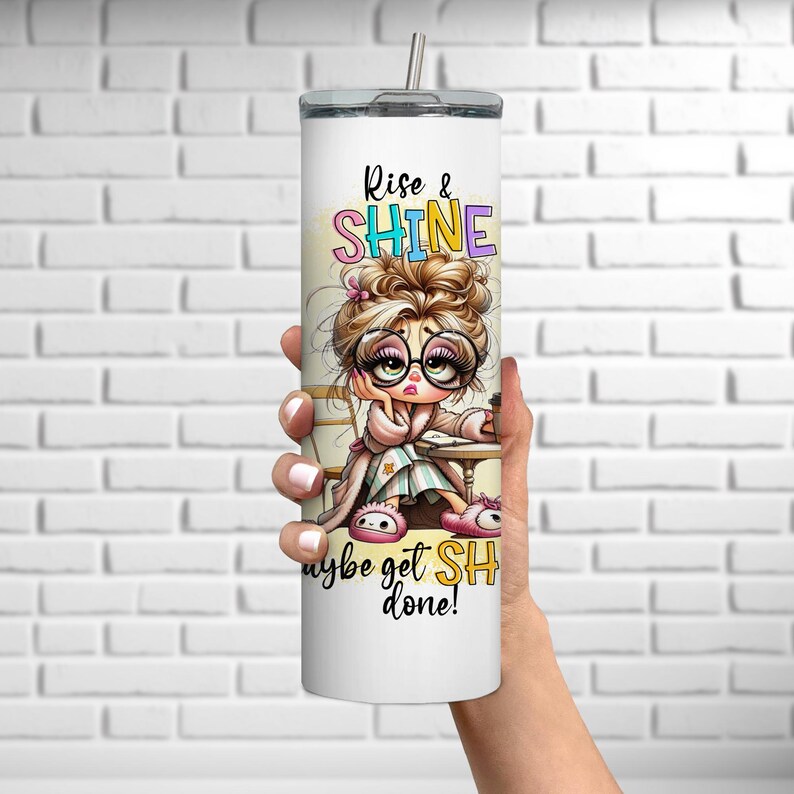 Rise and Shine Maybe Get Shit Done PNG, Sublimation Design, Funny ...