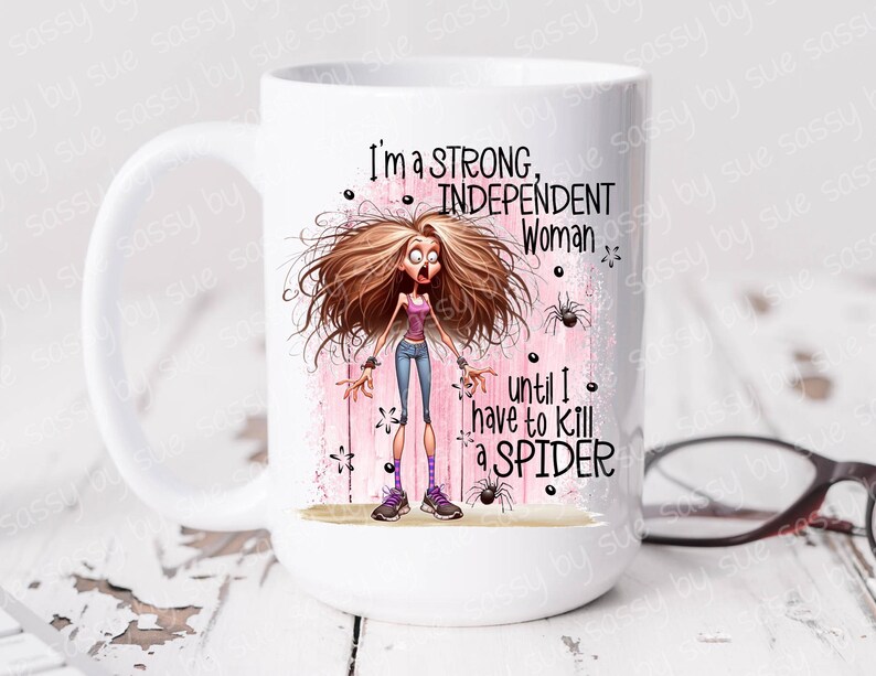 I'm A Strong Independent Woman PNG, Sublimation Design, Funny Quote for ...