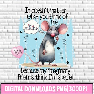 It Doesn't Matter What You Think of Me PNG, Sublimation Mouse Design ...