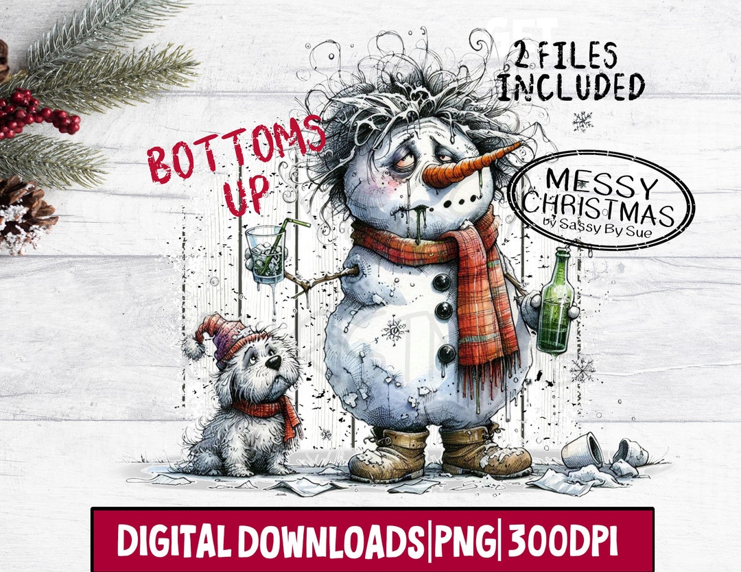 Bottoms up Snowman PNG, Sublimation Design, Messy Snowman, Grunge, Dark ...