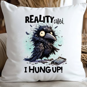 Reality Called I Hung up PNG, Sublimation Design, Funny Raven Clipart ...