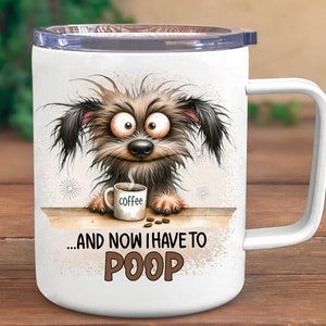 And Now I Have to Poop PNG, Coffee Lovers Sublimation Design, Funny ...