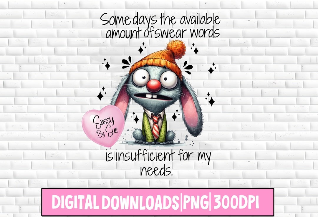 Swear Words PNG Sublimation Digital Design Funny Bunny Rabbit PNG ...