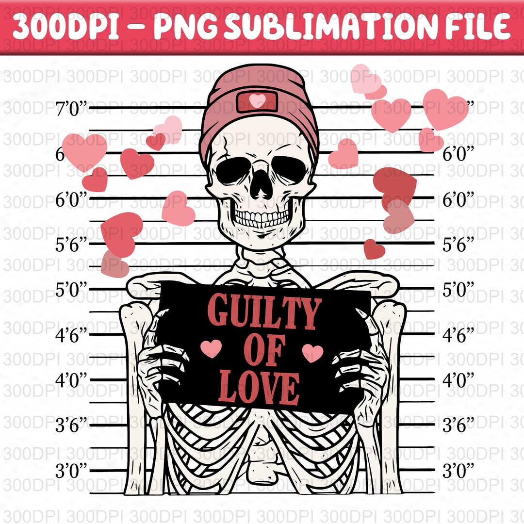 Guilty of Love Skeleton Valentine Png, Valentines Day Png, Funny ...